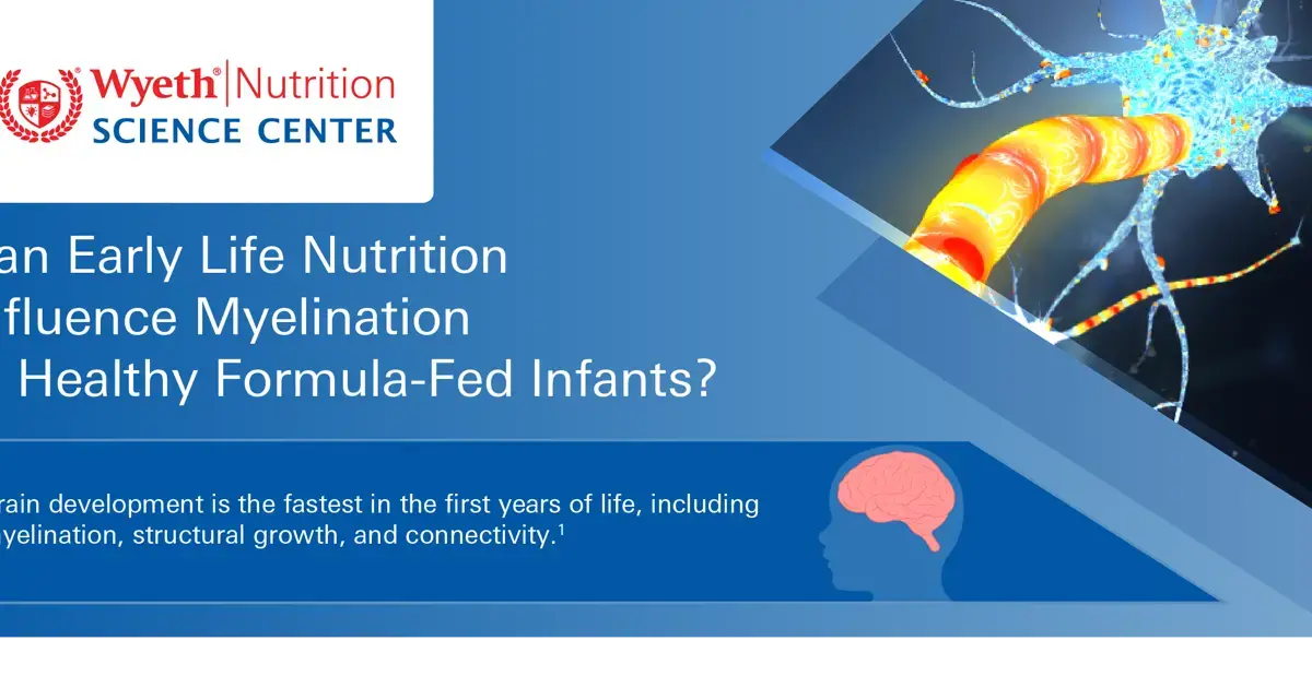 Infographic - Can Early Life Nutrition Influence Myelination in Healthy ...